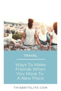 25 Ways To Meet People & Make Friends When You Move To A New Place ...